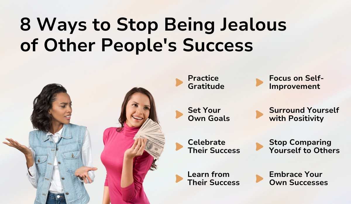 8 Ways to Stop Being Jealous of Other People's Success