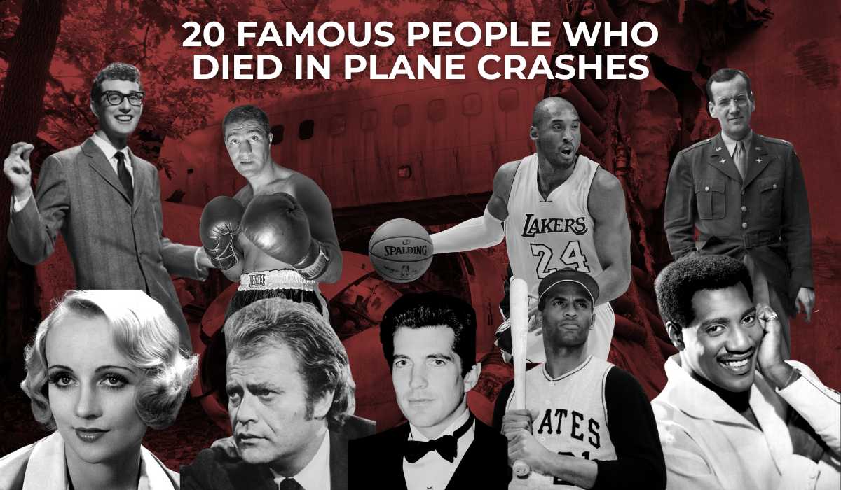 20 Famous People Who Died In Plane Crashes